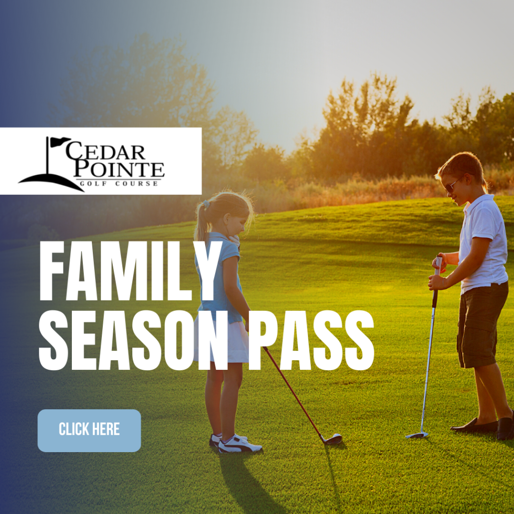 Family Season Pass - Cedar Pointe Golf Course